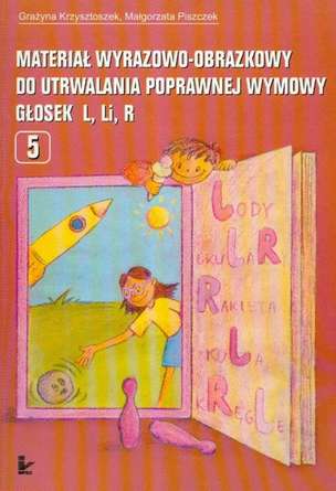 Materiał wyrazowo-obrazkowy do utrwalania poprawnej wymowy głosek l, li, r - Eduksiegarnia.pl