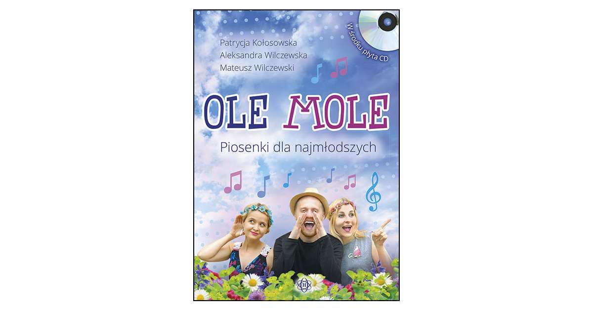 Ole Mole. Piosenki dla najmłodszych (z płytą CD) - Eduksiegarnia.pl