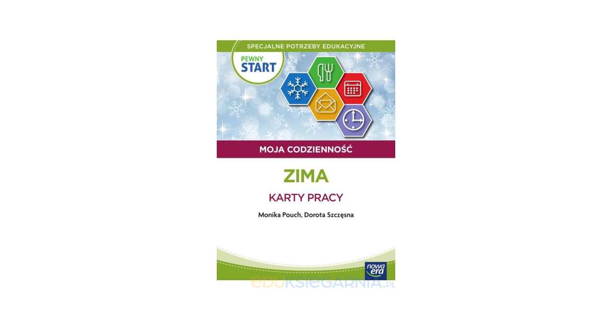 Pewny start. Moja codzienność. Zima. Karty pracy - Eduksiegarnia.pl