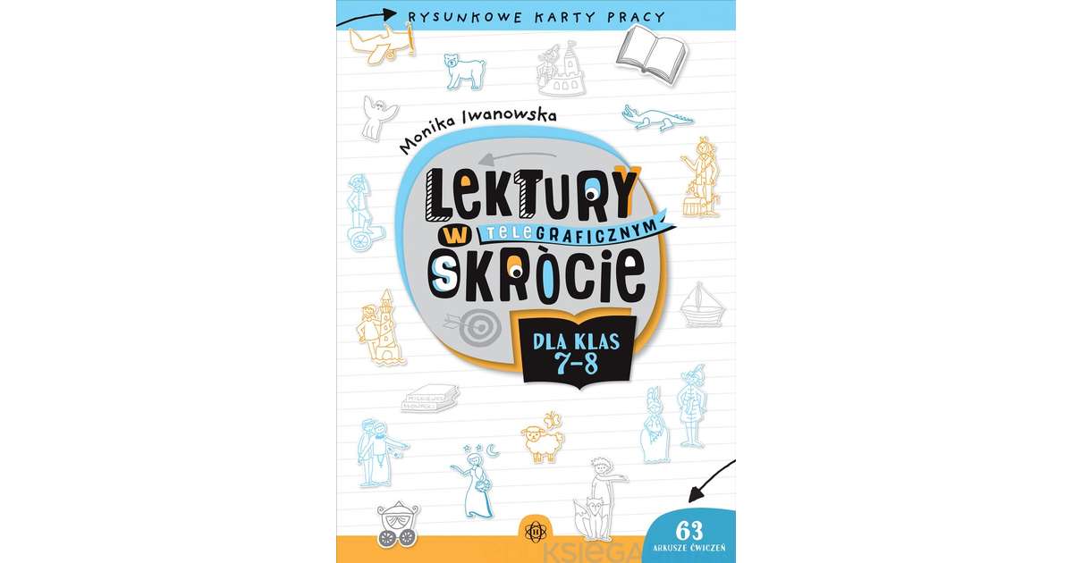 Lektury w teleGRAFICZNYM skrócie dla klas 7–8. Rysunkowe karty pracy - Eduksiegarnia.pl