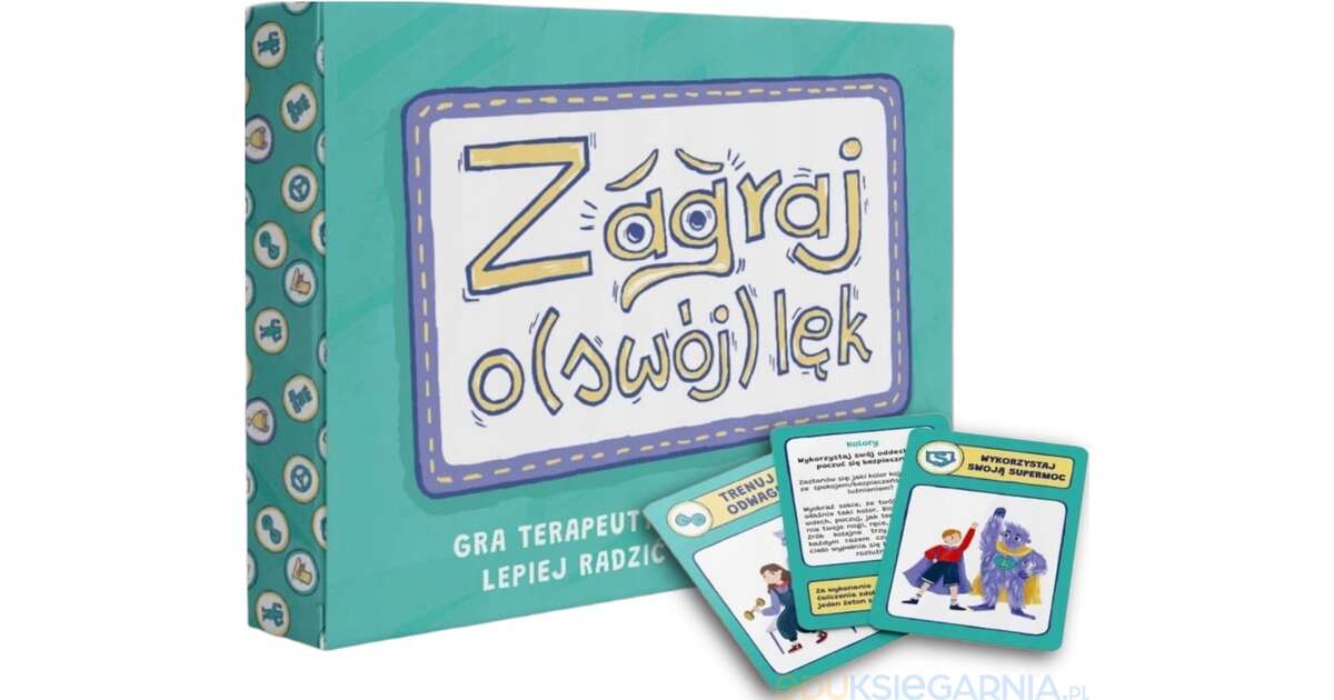 Zagraj o(swój) Lęk! Gra terapeutyczna pomagająca lepiej radzić sobie z ...