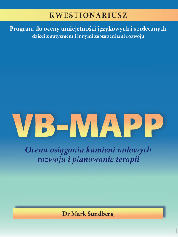 VB-MAPP. Ocena osiągania kamieni milowych rozwoju i planowanie terapii ...